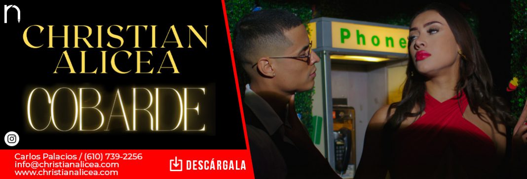 Christian Alicea se reconoce como un “Cobarde” en su nuevo tema ...