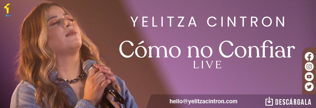 “Cómo No Confiar Live” el nuevo canto de Yelitza Cintrón | radioNOTAS
