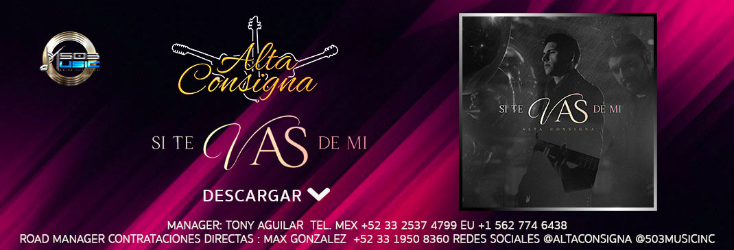 Alta Consigna por fin estrena “Si Te Vas De Mi” | radioNOTAS