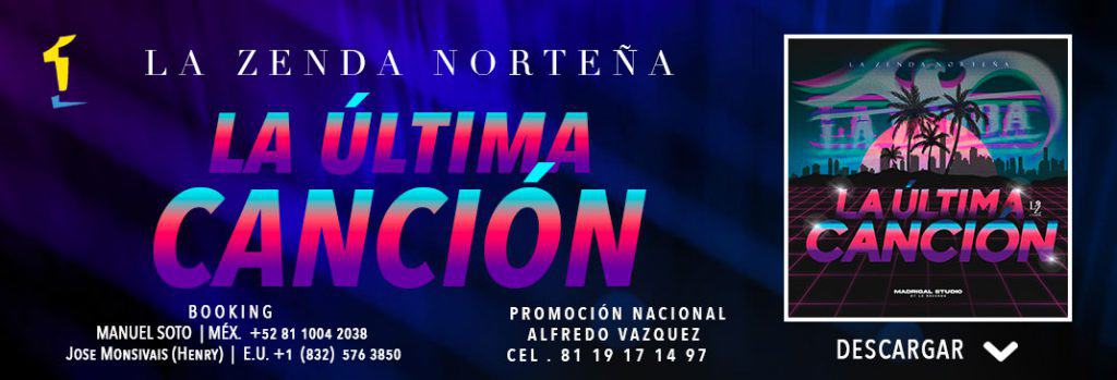 La Zenda Norteña se encuentra de fiesta y estrena “La Última Canción ...