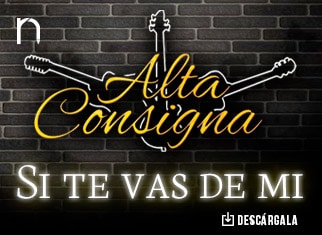 Alta Consigna se confiesa en el tema “Si Te Vas De Mi” | radioNOTAS