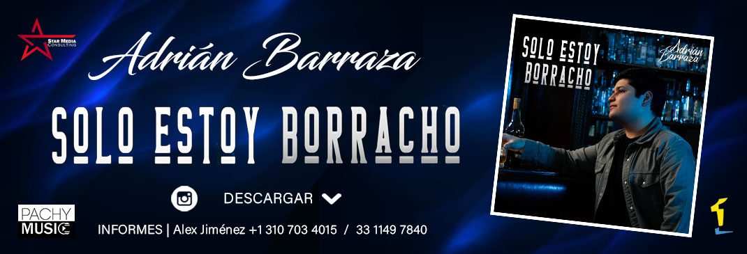“Solo Estoy Borracho”, así se confiesa Adrián Barraza | radioNOTAS