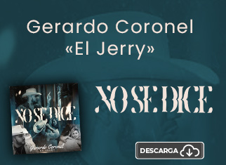 Gerardo Coronel «El Jerry» tiene en “No Se Dice” un nuevo himno para ...